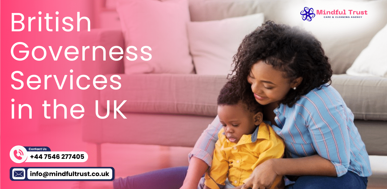 British Governess Services in the UK | Mindful Trust Care Agency