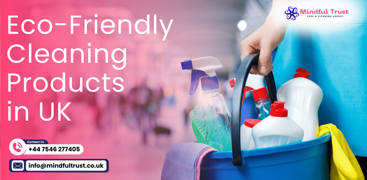 Eco-Friendly Cleaning Products UK | Mindful Trust Agency